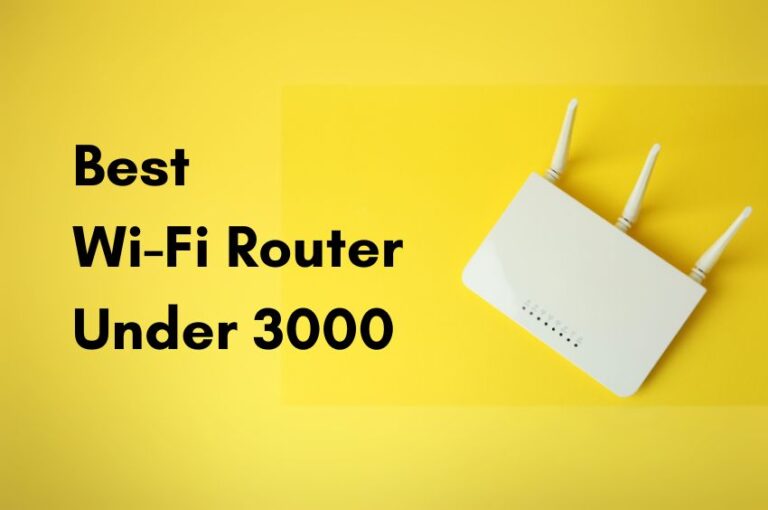 Best Wi-Fi Router Under 3000: तेज इंटरनेट स्पीड के लिए बेस्ट ऑप्शंस